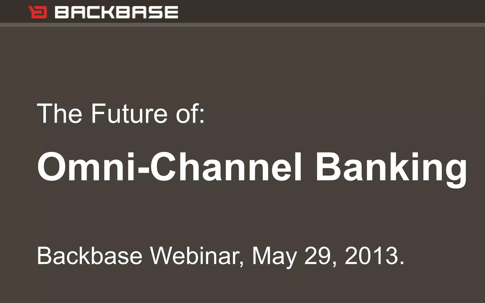 The Future of Omni-Channel Banking | PDF