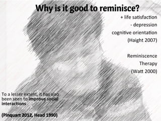 Reminiscens: stimulating memory and face-to-face social interactions | PPT