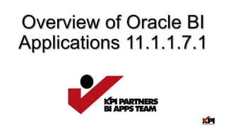 Overview of Oracle Business Intelligence Applications 11.1.1.7.1 | PPT