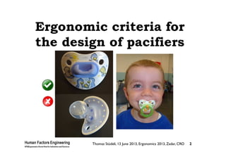 Ergonomic criteria for the design of pacifiers, Ergonomics2013 Zadar | PDF