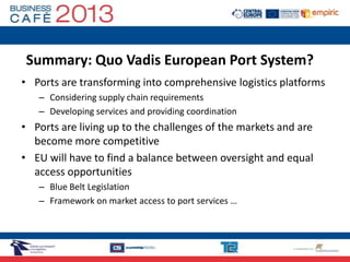 The ports as logistics platforms - the current metamorphosis of ...