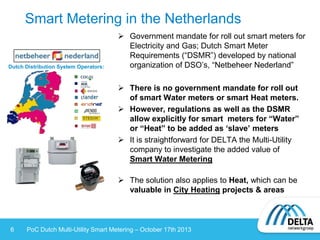 Dutch multi utility smart metering with direct in home feedback | PPTX