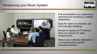 MUCUGL October 2013 - Everything About Lync Room System | PPT