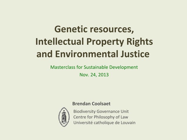 Genetic resources, Intellectual Property Rights and Environmental ...
