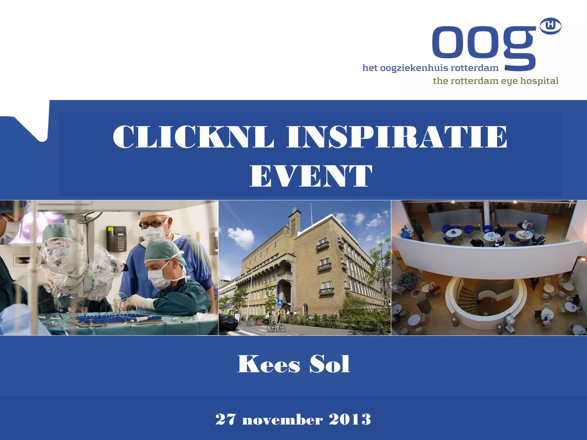 Kees Sol - Oogziekenhuis Rotterdam | PPT