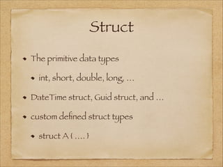 2013 11 CSharp Tutorial Struct and Class | PPT