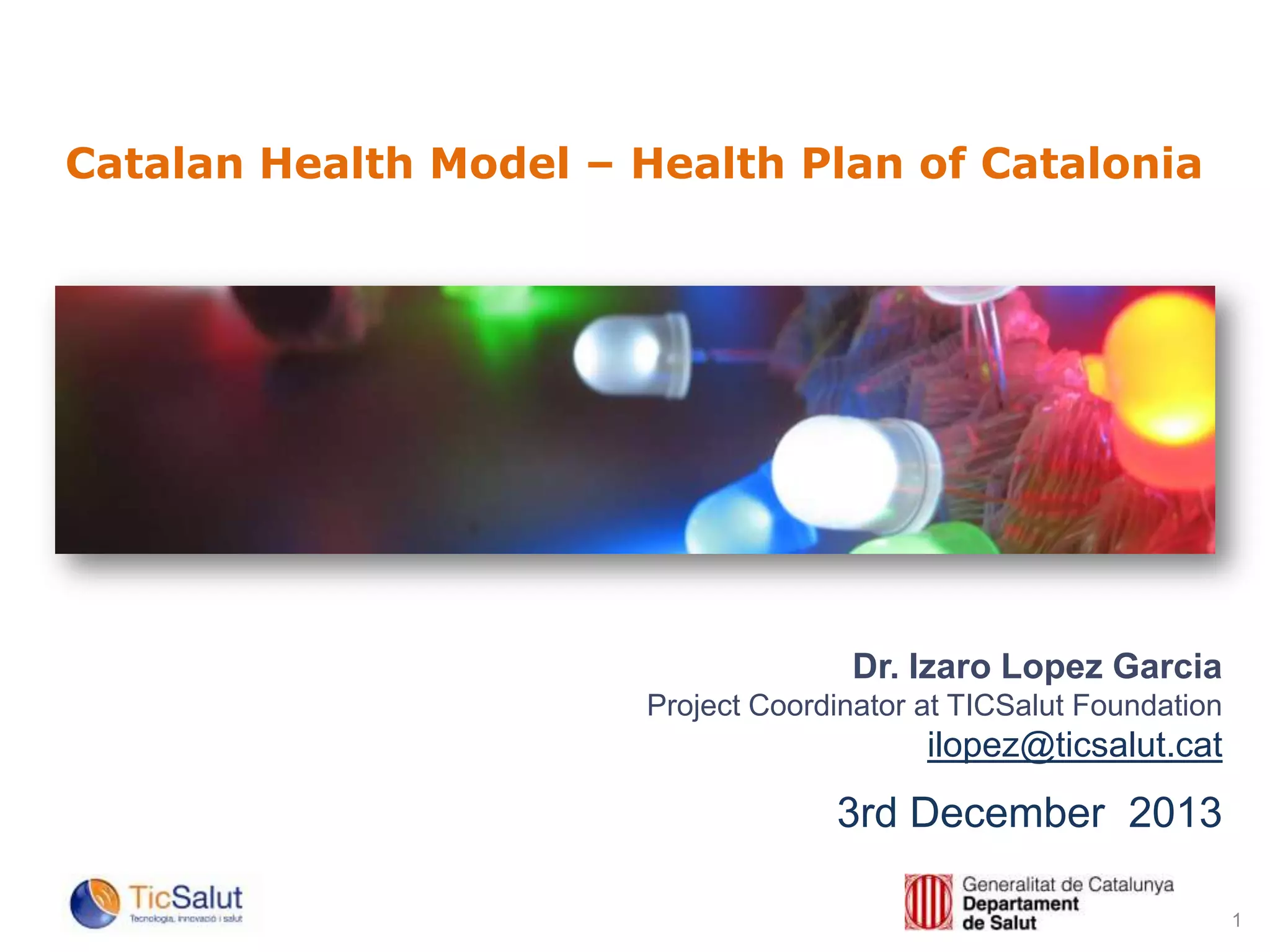 Catalan HealthCare System, ICT Challenges Ahead | PPTX