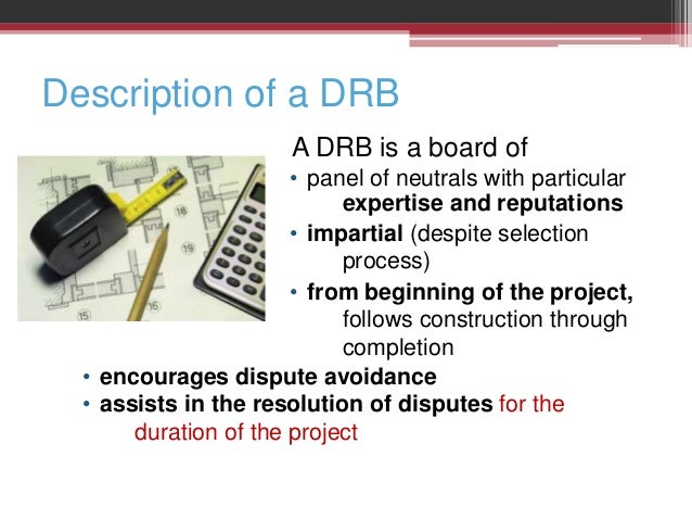 Dispute Resolution Boards (DRBs): Effective Resolution in the Constru…