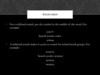 Online Search Techniques-Wildcards & Truncation | PPT