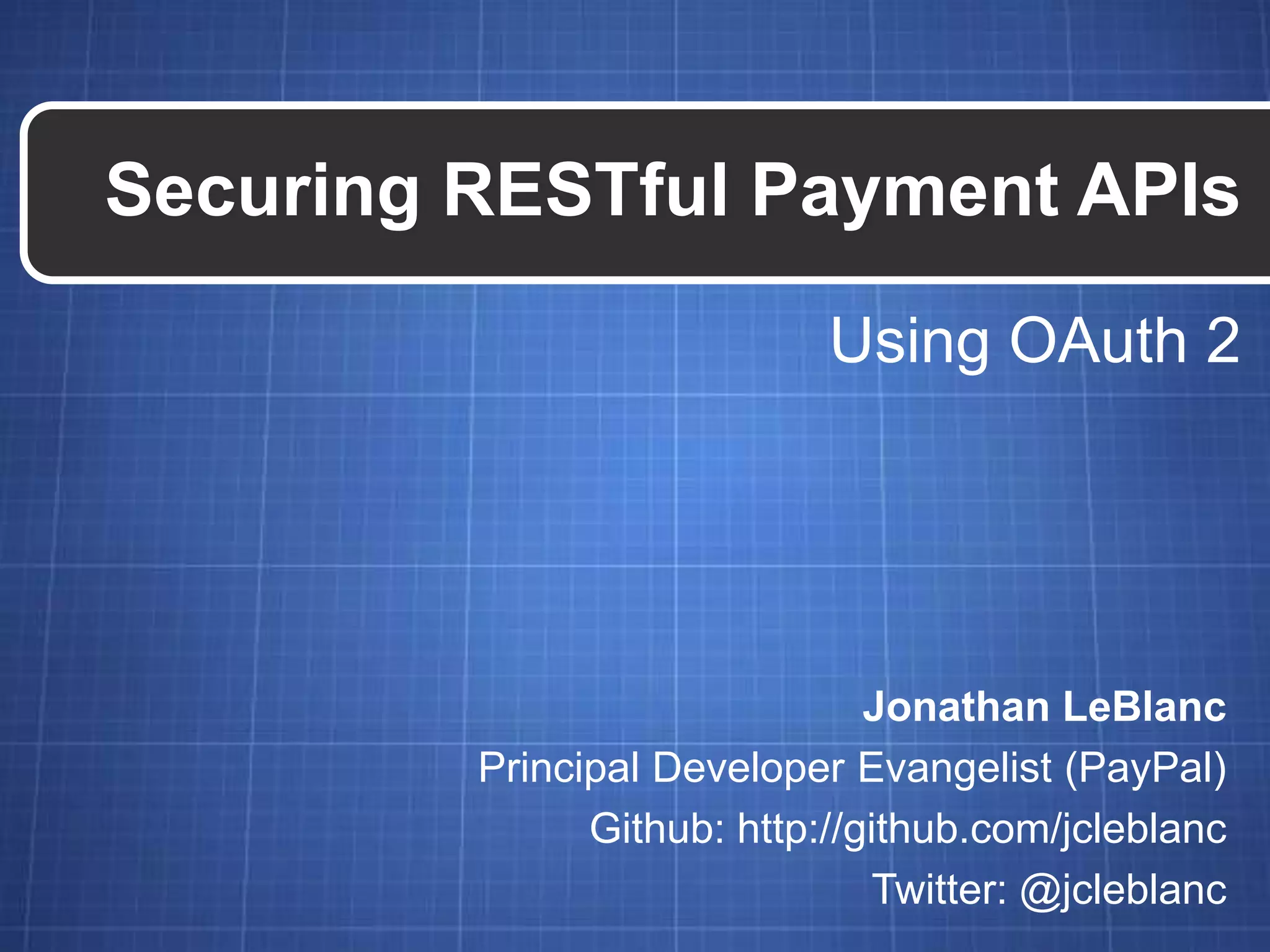 Securing Restful Payment Apis Using Oauth 2 Ppt