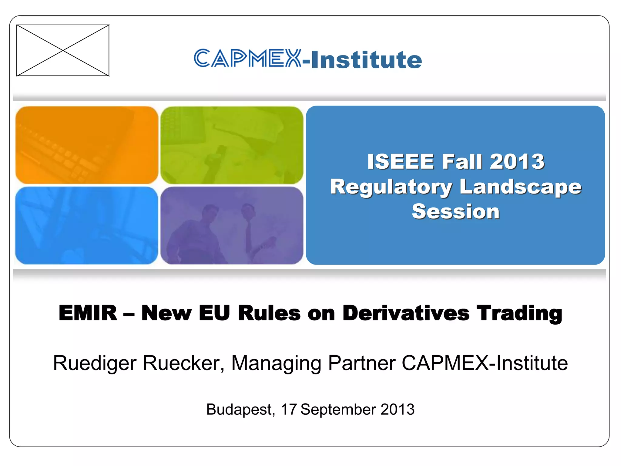 European Market Infrastructure Regulation (EMIR) - New EU Rules on ...