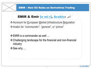 European Market Infrastructure Regulation (EMIR) - New EU Rules on ...