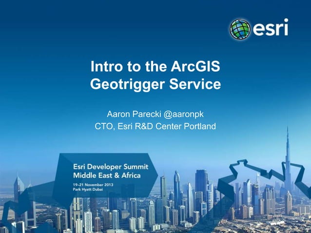 Intro to the ArcGIS Geotrigger Service | PPT