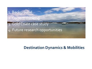 2013 Gold Coast Mobilities and Tourism Governance | PPT