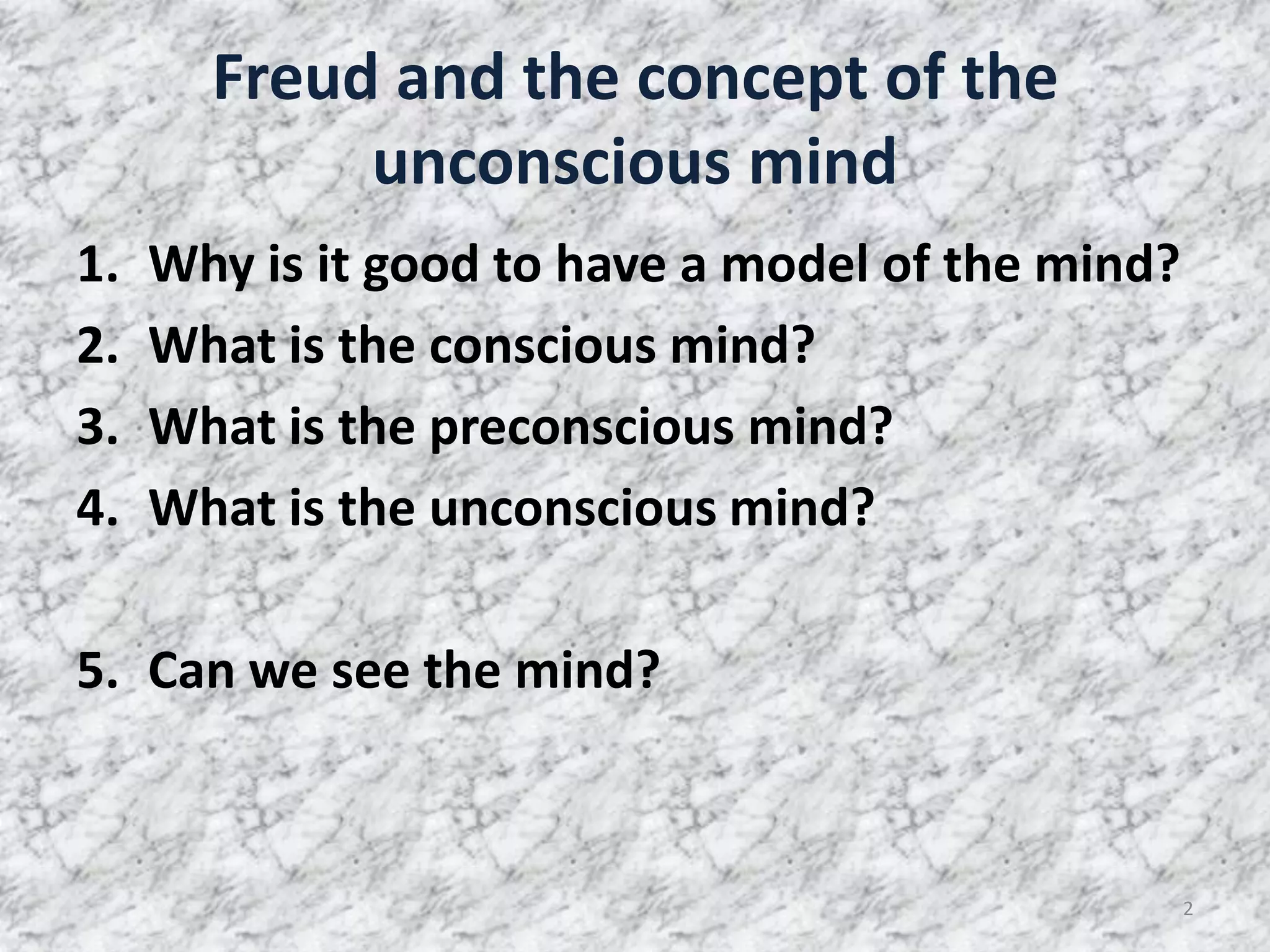 2013 freud and the concept of the unconscious mind | PPTX