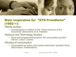 IEA DSM Task 24 workshop Domestication of technologies in every day ...