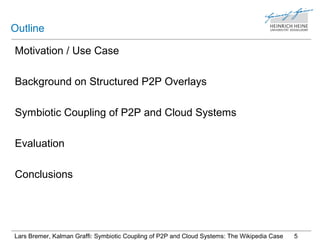 IEEE ICC 2013 - Symbiotic Coupling of P2P and Cloud Systems: The ...