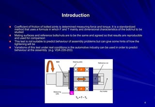2013 Presentation torque - tension and coefficient of friction of bolts ...