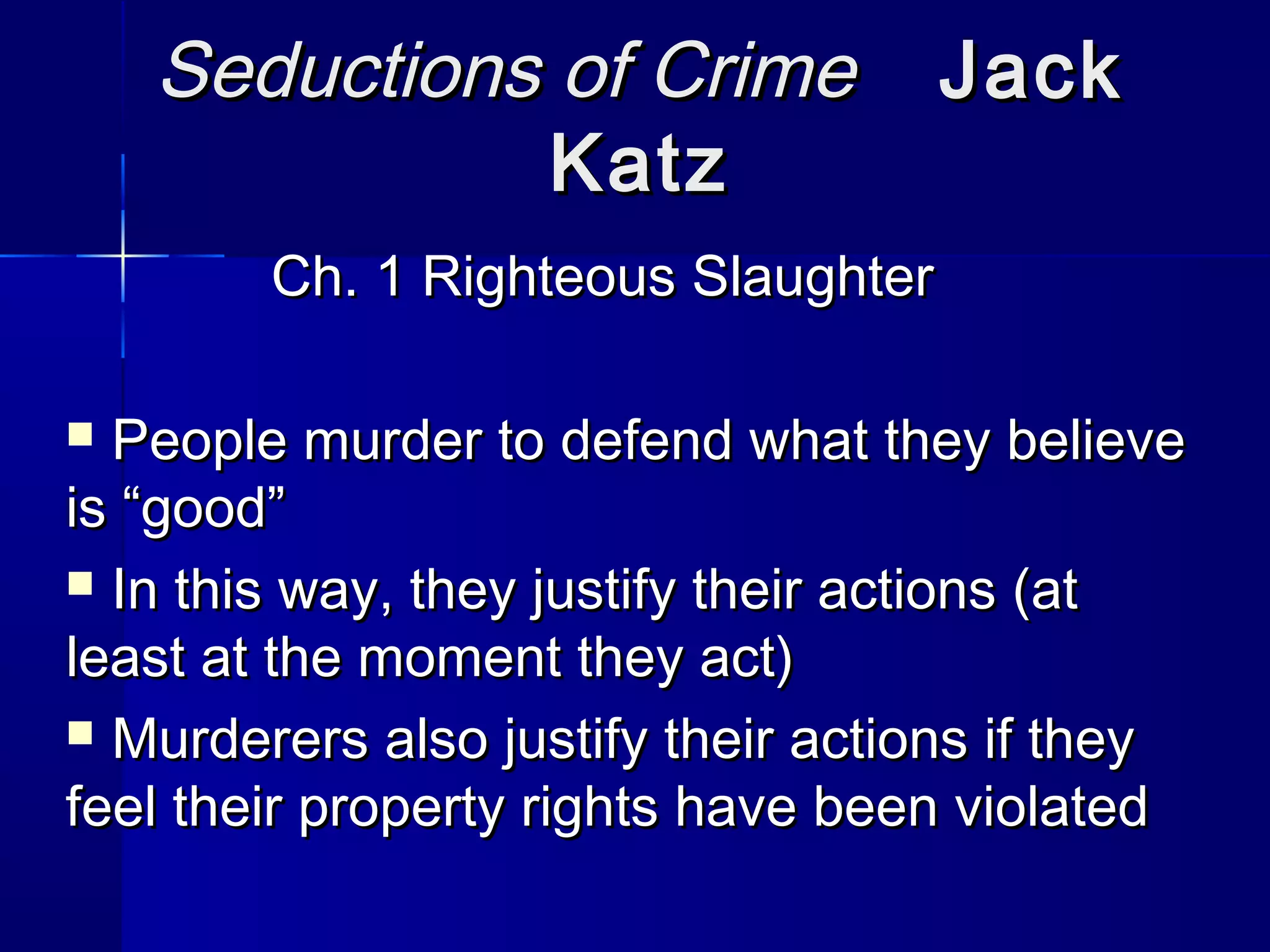 Jack Katz Seductionsof Crime | PPT