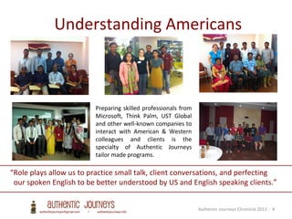 Authentic Journeys 2013 Chronicle of Experiences | PPT