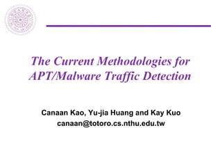 2013 the current methodologies for apt malware traffic detection | PPT