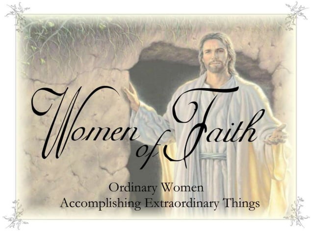 2013 Women of Faith - “Ordinary Women Accomplishing Extraordinary ...