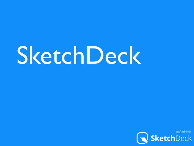 Introducing SketchDeck | PPT