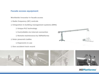 XSPlatforms - Facade Access Equipment | PPT