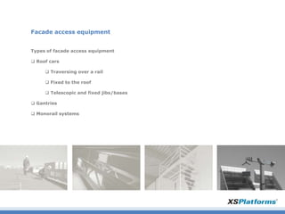 XSPlatforms - Facade Access Equipment | PPT