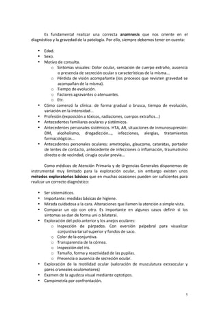 (2014-02-18) Síntomas oculares sin especificar. Manejo básico de ...