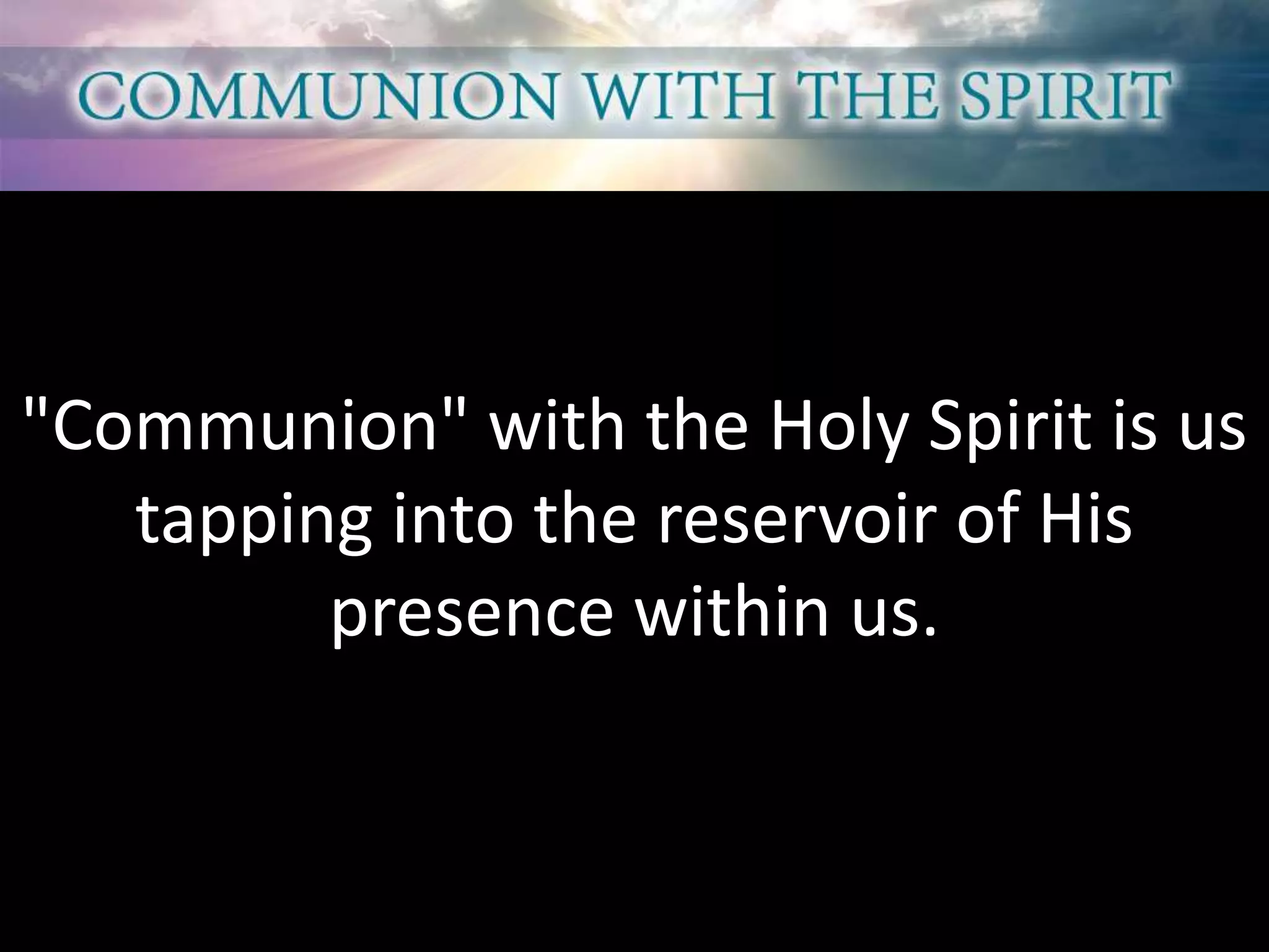 Communion With The Holy Spirit - Ps Ashish Raichur | PPTX