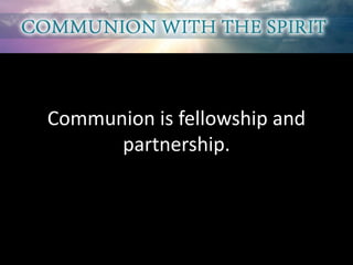 Communion With The Holy Spirit - Ps Ashish Raichur | PPTX