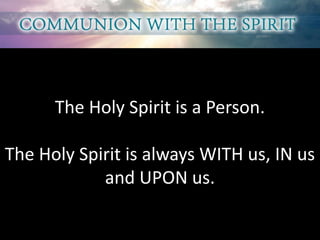 Communion With The Holy Spirit - Ps Ashish Raichur | PPTX