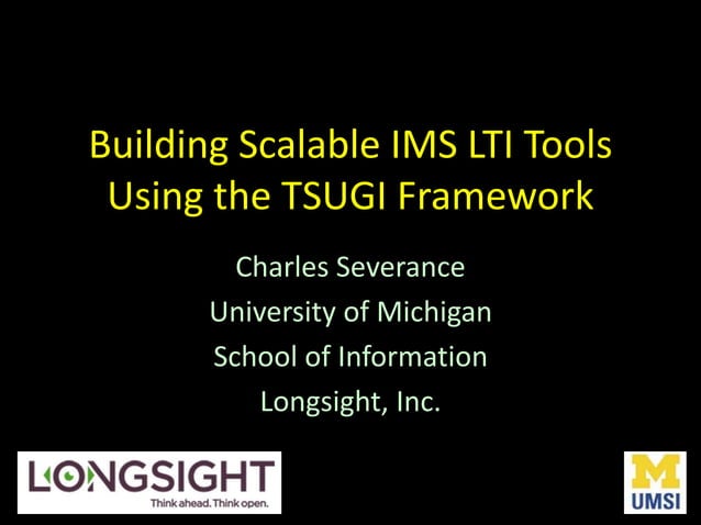 Building Scalable IMS LTI Tools Using the TSUGI Framework | PPT