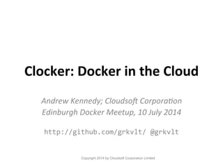 Clocker: Docker in the Cloud | PPT