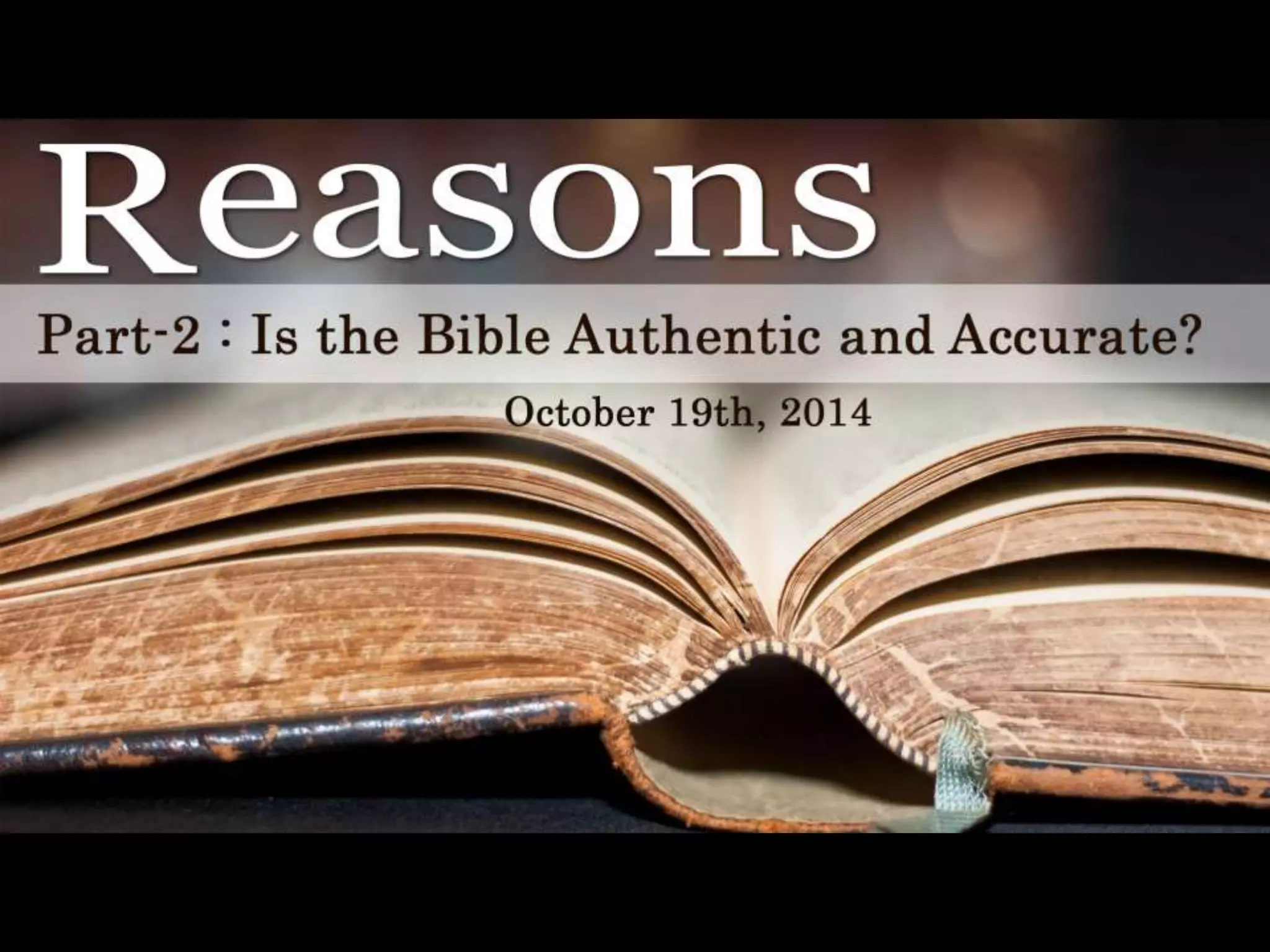 Reasons (Part 2) Is the Bible Authentic and Accurate? | PPTX