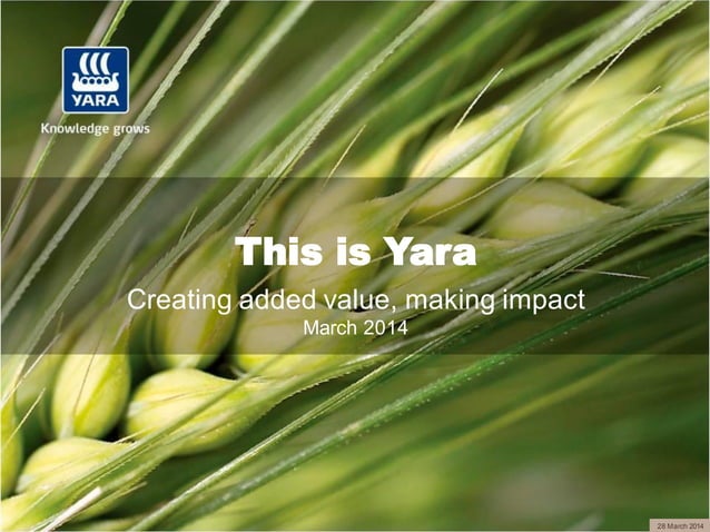 2014-10-27 - Yara Corporate Presentation 2014 | PDF