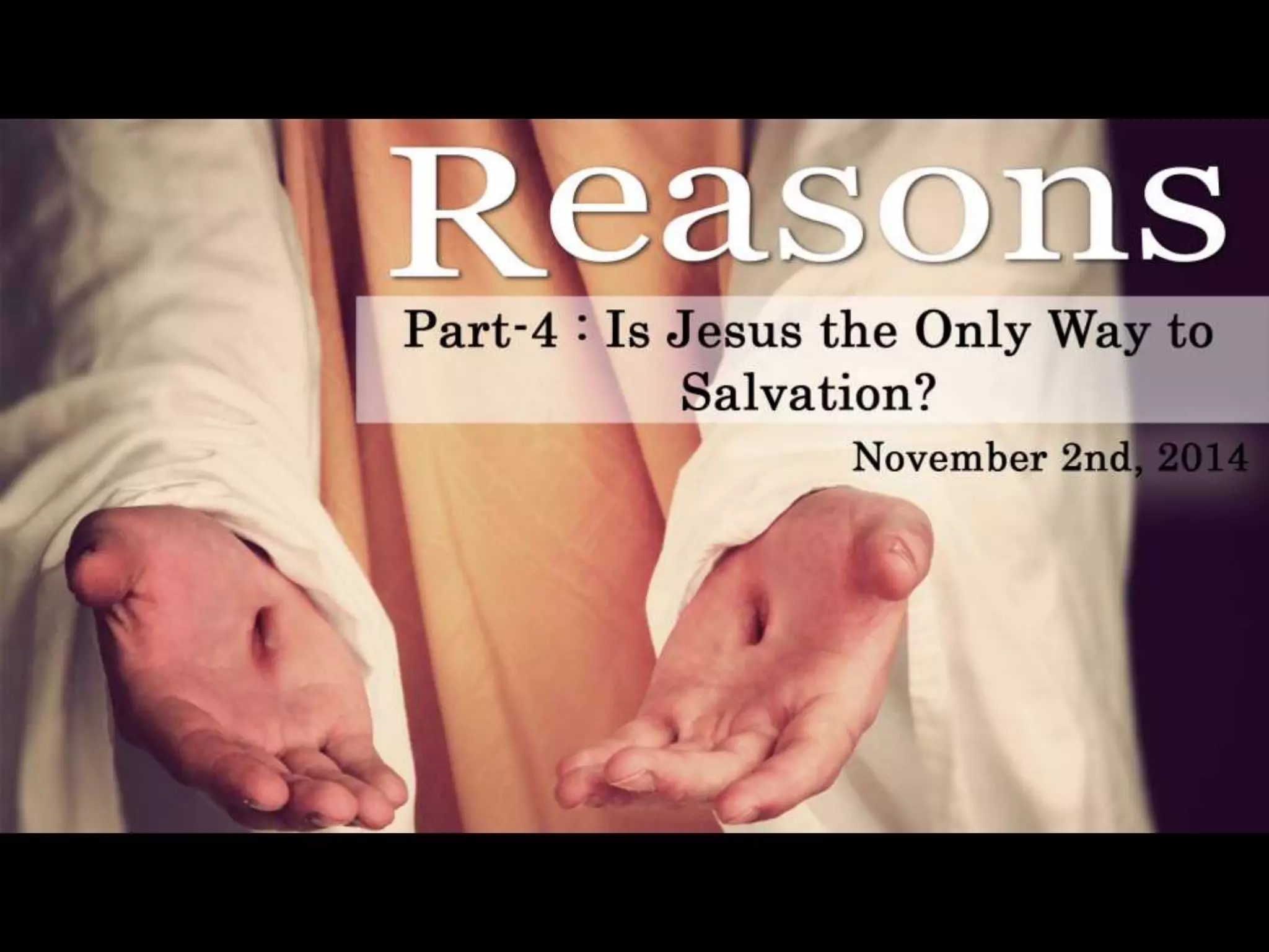Reasons (Part 4) Is Jesus the Only Way to Salvation ? Ps Ashish Raichur ...