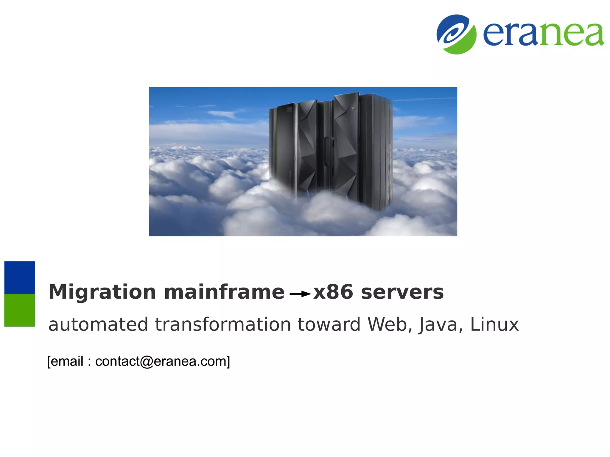 Eranea's solution and technology for mainframe migration ...