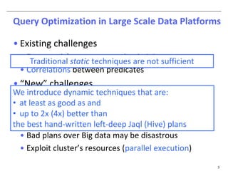 Dynamically Optimizing Queries over Large Scale Data Platforms | PPT