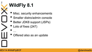 WildFly BOF and V9 update @ Devoxx 2014 | PPT