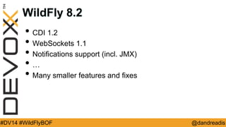 WildFly BOF and V9 update @ Devoxx 2014 | PPT