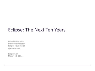 My EclipseCon 2014 keynote | PPT