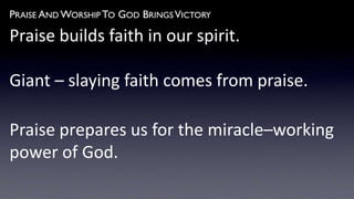 Praise And Worship To God Brings Victory | PPTX