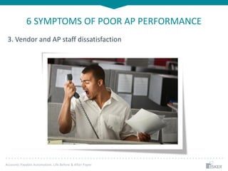 Accounts Payable Automation: Life Before & After Paper | PDF