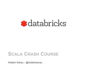 2014 holden - databricks umd scala crash course | PDF