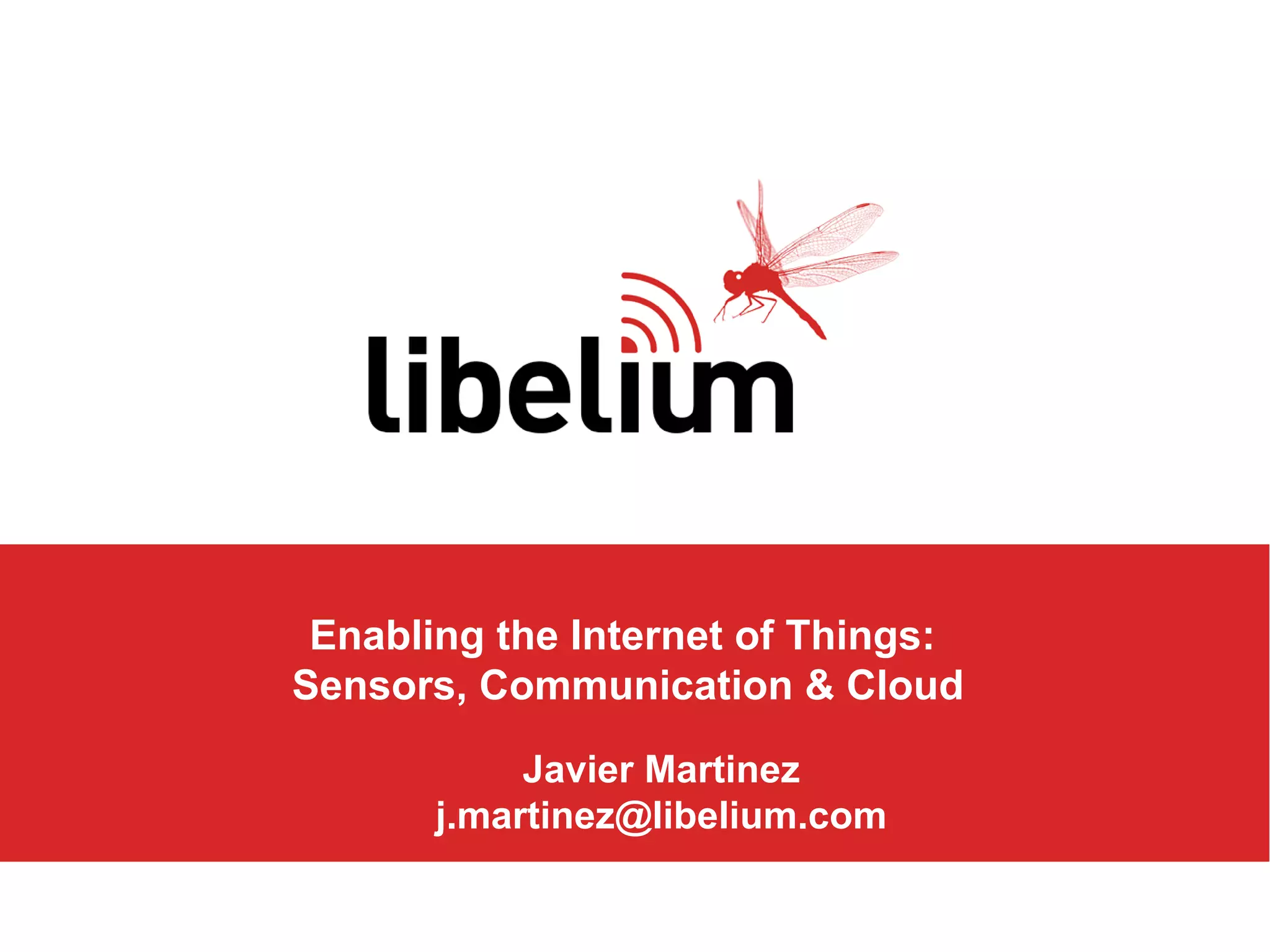 Libelium: Enabling the Internet of Things - J. Martinez @ Bosch ...