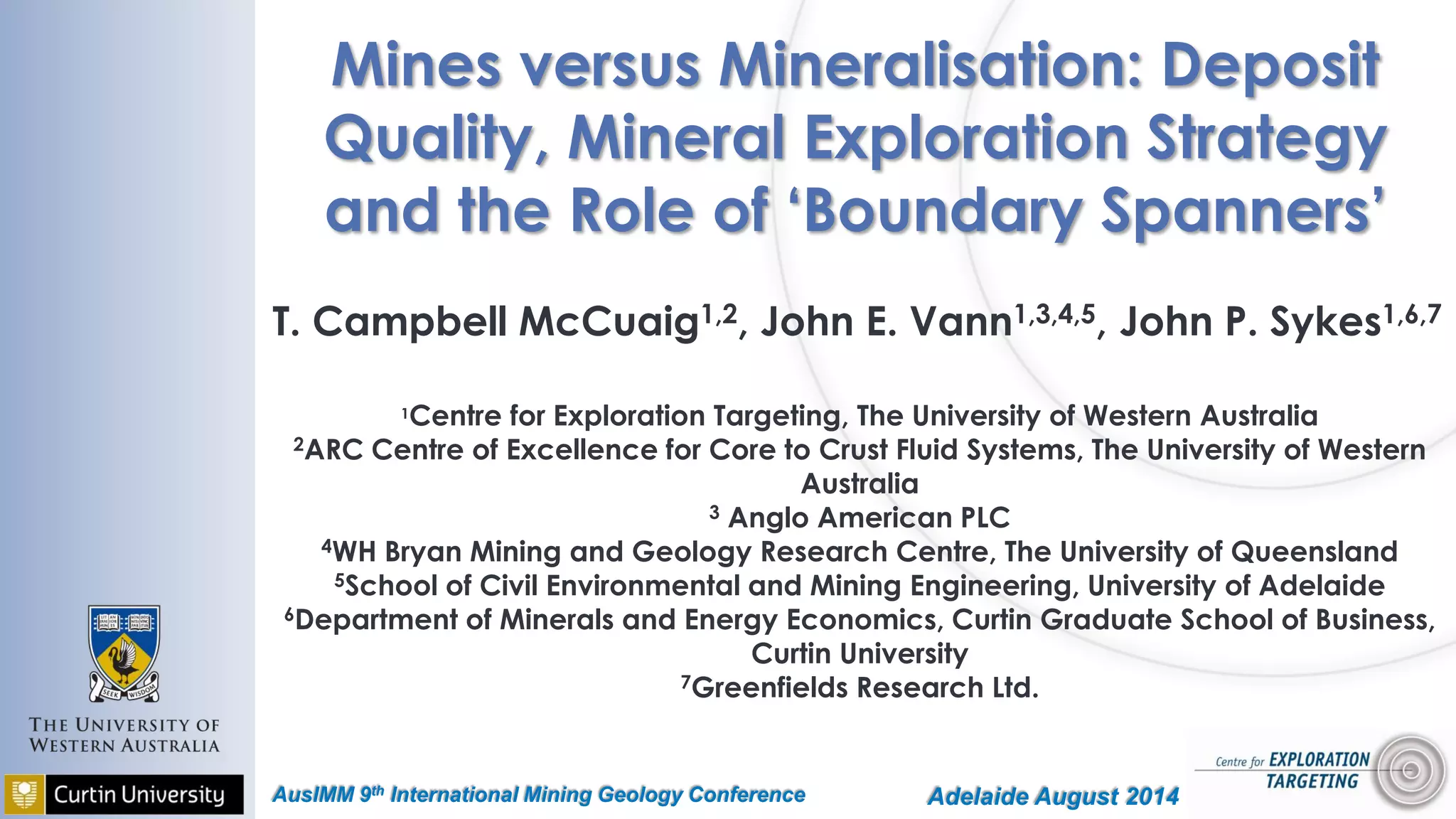Mines vs Mineralisation - McCuaig, Vann & Sykes - Aug 2014 - Centre for ...