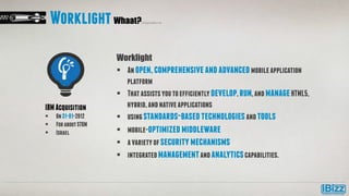 IBM MobileFirst - Hybrid Application Development with Worklight | PPT