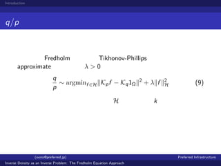 NIPS2013読み会：Inverse Density as an Inverse Problem: The Fredholm ...